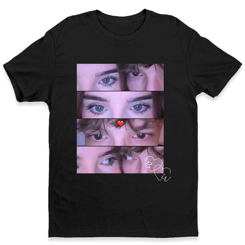 Personalized T-shirt Custom Couple Eye Photos You In My Eyes Romantic ...
